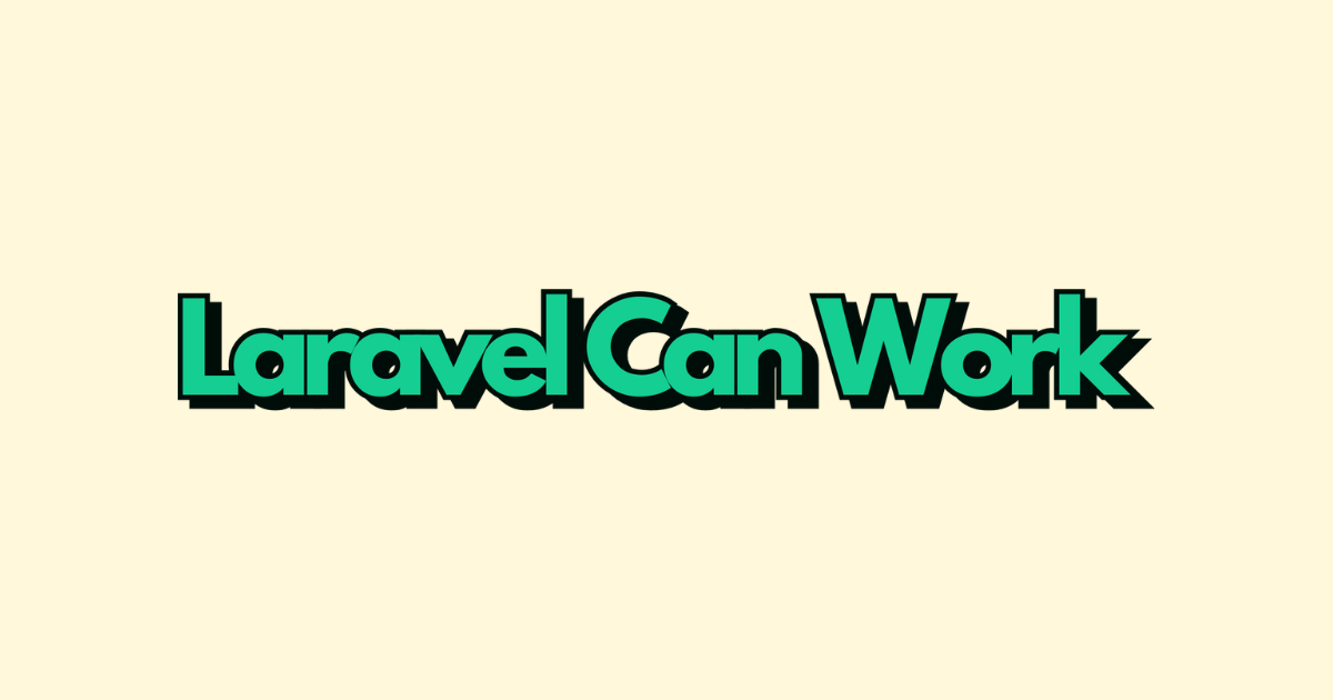 Laravel Can Work | Hire Laravel Expert